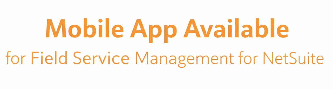 NetSuite Field Service Management Software | SuiteWorks Tech